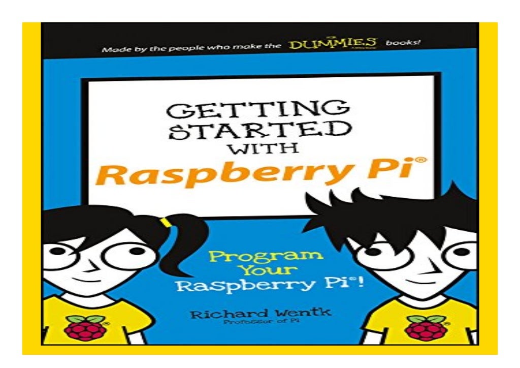 Getting Started with Raspberry Pi Program Your Raspberry Pi Dummies Junior book 554