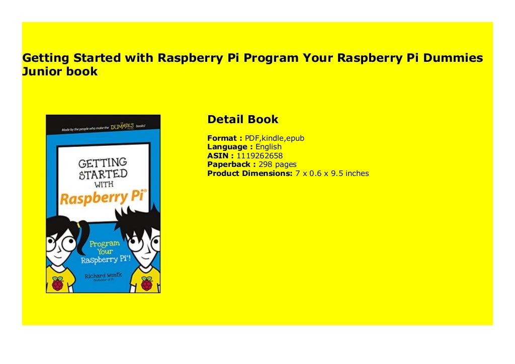 Getting Started with Raspberry Pi Program Your Raspberry Pi Dummies Junior book 554