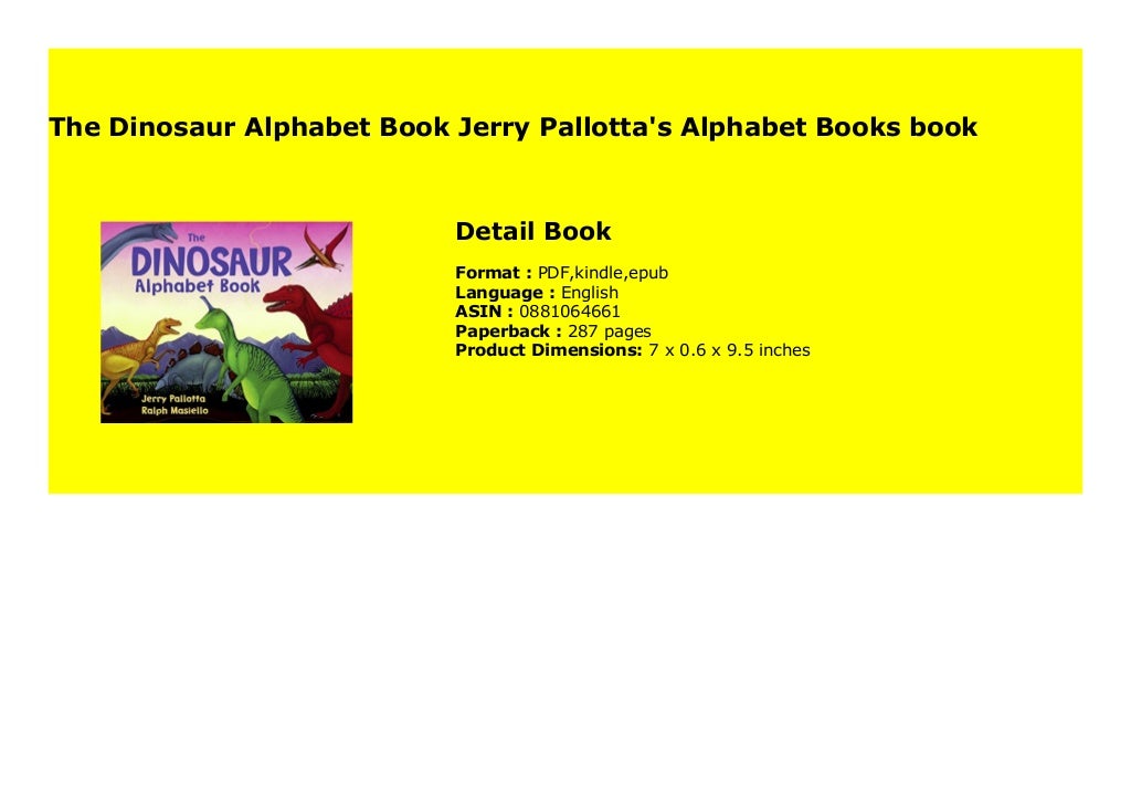 The Dinosaur Alphabet Book Jerry Pallotta's Alphabet Books book 376