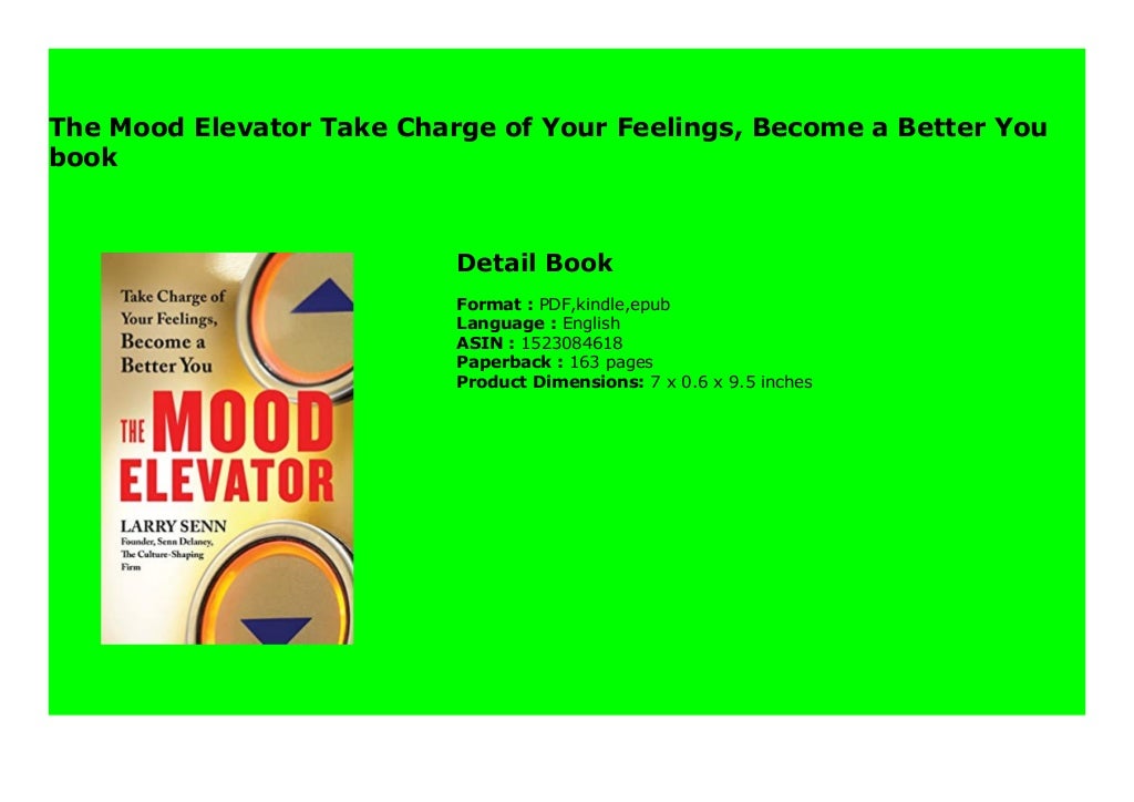The Mood Elevator Take Charge of Your Feelings, Become a Better You ...