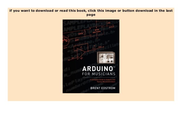 Arduino For Musicians A Complete Guide To Arduino And Teensy Microcontrollers Book 596