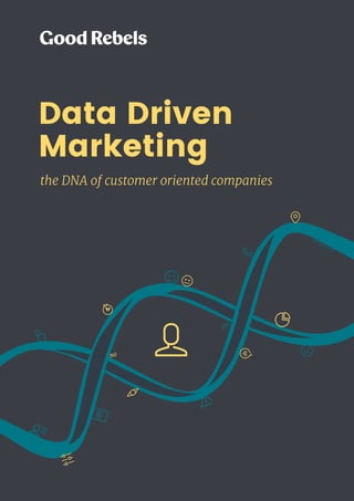 Data Driven Marketing: the DNA of customer orientated companies | PDF