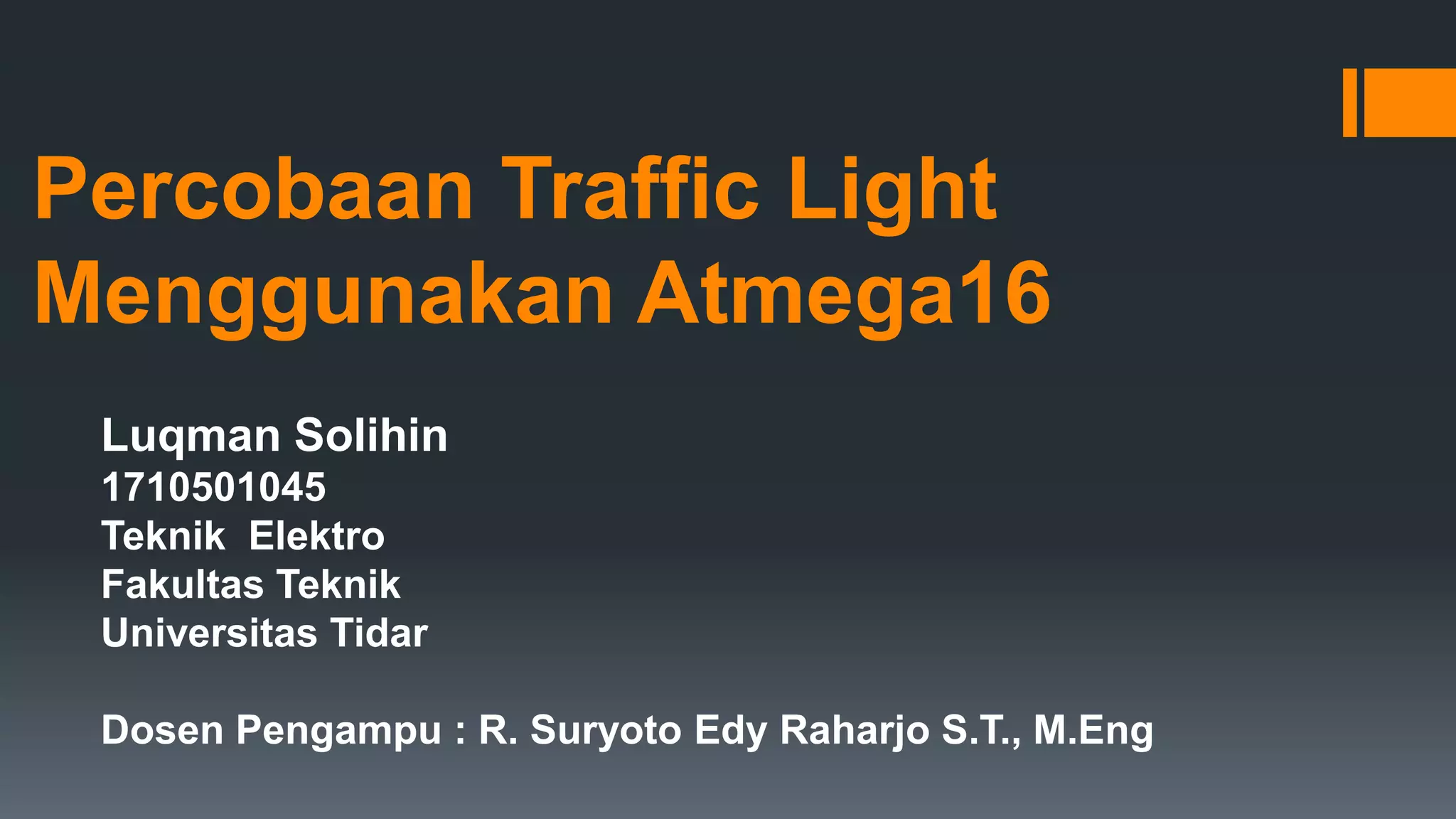 Penyusunan Program Percobaan Traffic Light dengan ATMega16 dan Bascom-AVR | PPT