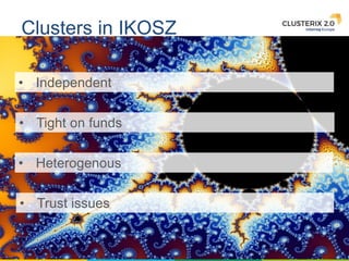 IKOSZ Hungarian Cluster Alliance good practice presentation Clusterix 2 ...