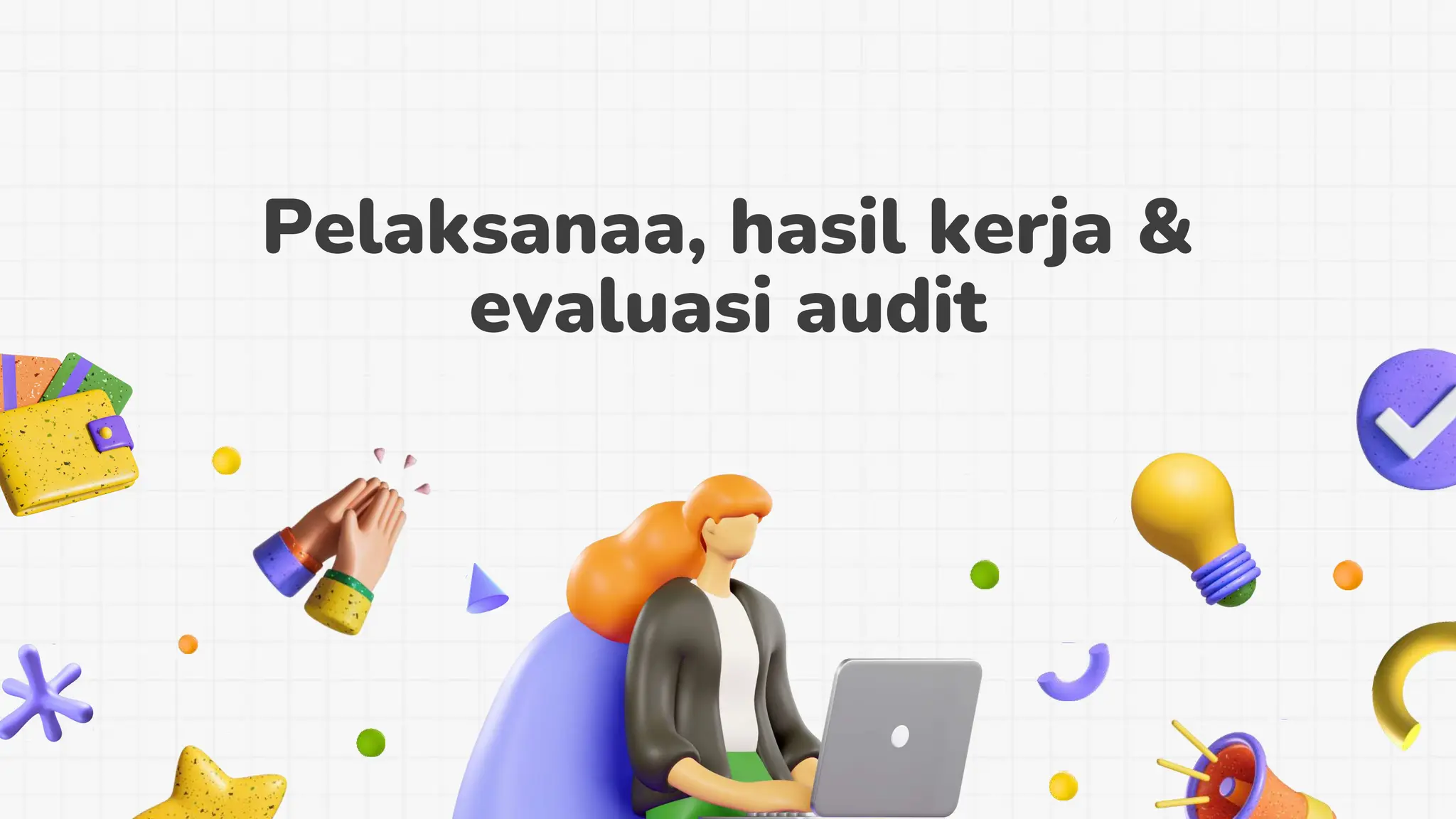 1711760325850_Pelaksanaa__hasil_kerja___evaluasi_audit.pptx