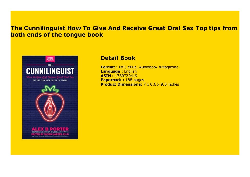 The Cunnilinguist How To Give And Receive Great Oral Sex Top Tips From