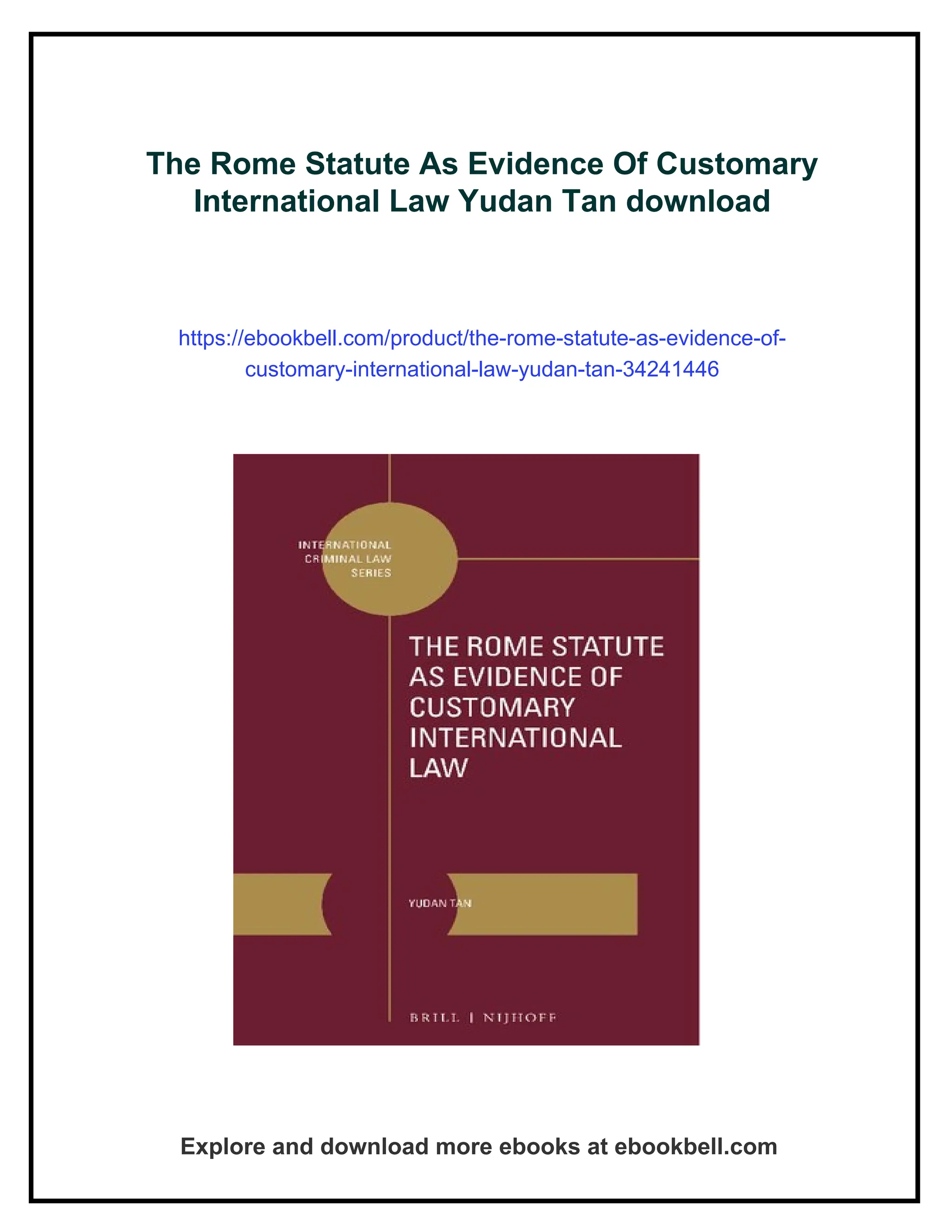 The Rome Statute As Evidence Of Customary International Law Yudan Tan | PDF