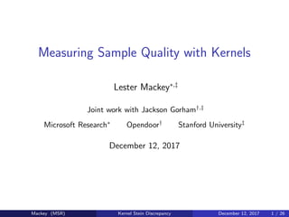 QMC Program: Trends and Advances in Monte Carlo Sampling Algorithms Workshop, Measuring Sample ...