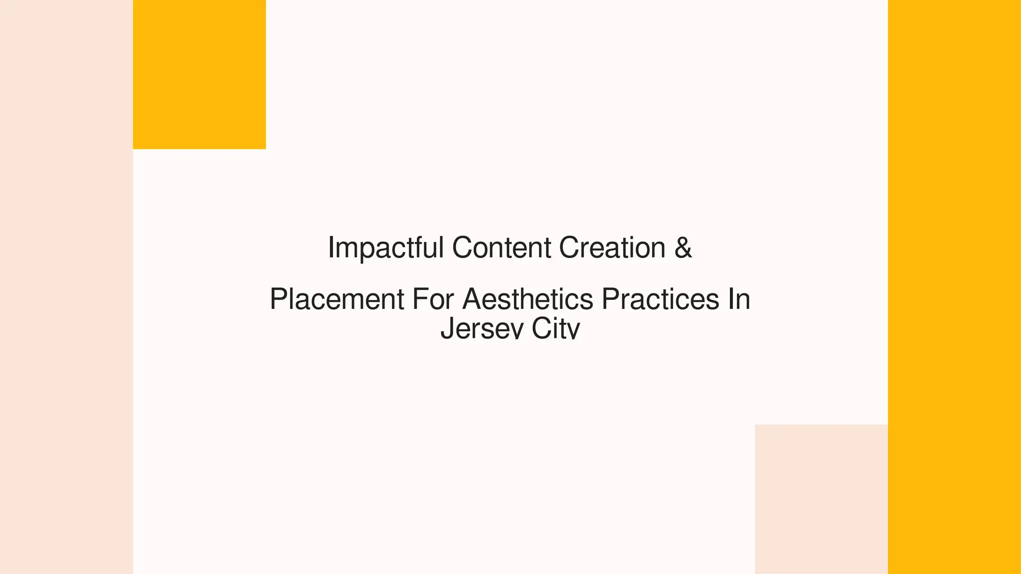 Impactful Content Creation & Placement For Aesthetics Practices In ...