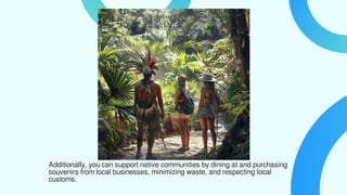 Responsible Tourism Practices To Preserve Local Cultures & Natural ...