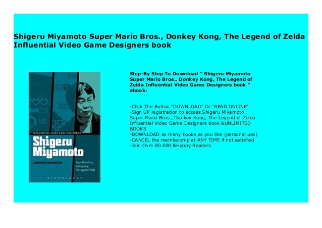 Shigeru Miyamoto Super Mario Bros Donkey Kong The Legend Of Zelda Influential Video Game shigeru-miyamoto-super-mario-bros-donkey-kong-the-legend-of-zelda-influential-video-game