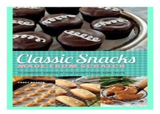 Classic Snacks Made from Scratch 70 Homemade Versions of Your Favorite ...