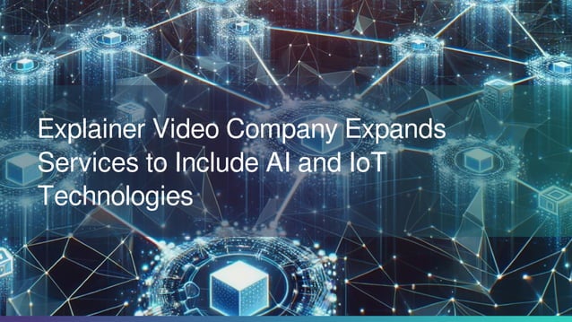 Specialized Explainer Video Services Now Available for Tech & Software Industries | PPT