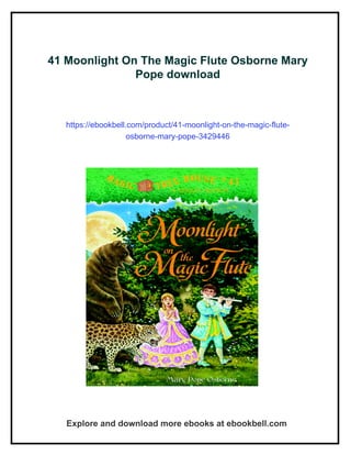 41 Moonlight On The Magic Flute Osborne Mary Pope | PDF