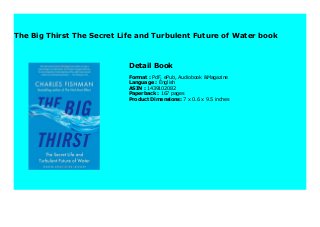 The Big Thirst The Secret Life and Turbulent Future of Water book 282