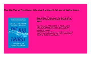The Big Thirst The Secret Life and Turbulent Future of Water book 282