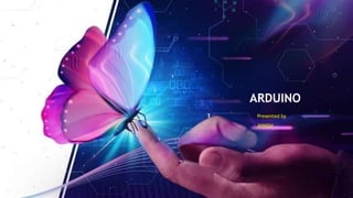 Arduino presentation.pptx it's made up by Mrs electron | PPT