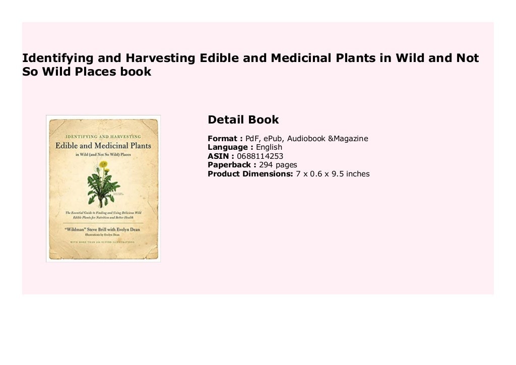 Identifying and Harvesting Edible and Medicinal Plants in Wild and Not ...