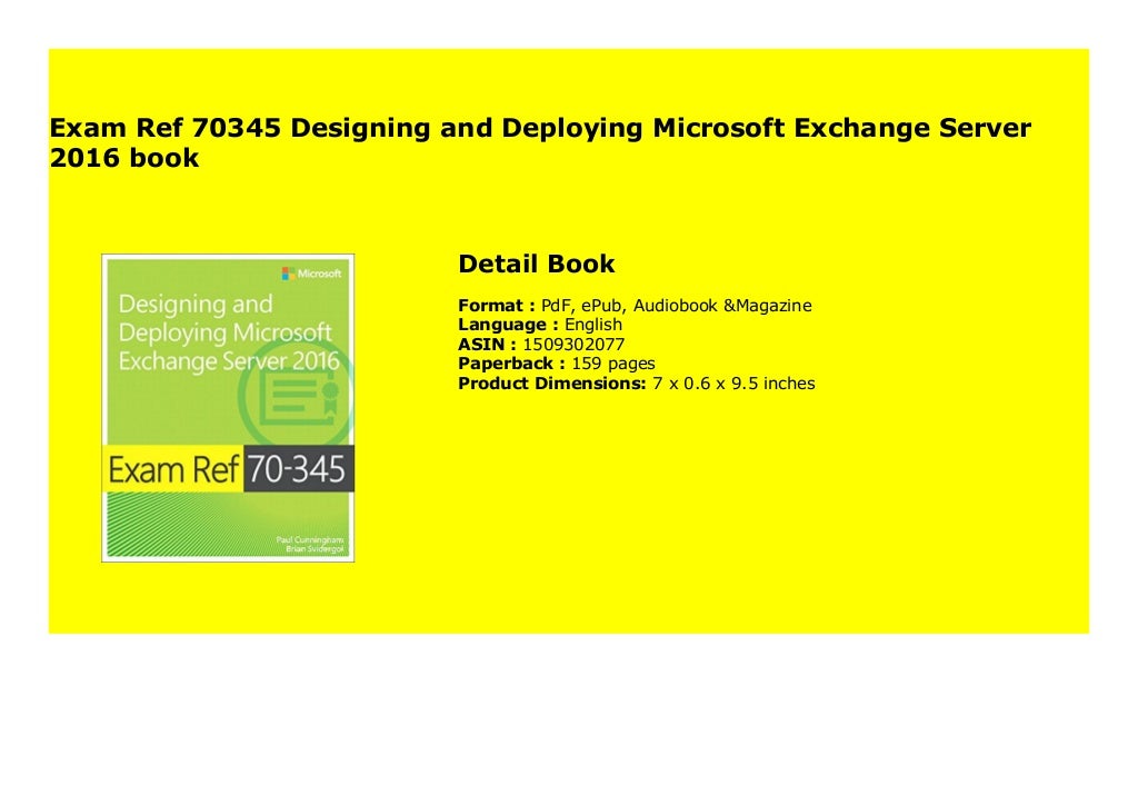 Exam Ref 70345 Designing and Deploying Microsoft Exchange Server 2016 ... Exam Ref 70345 Designing and Deploying Microsoft Exchange Server 2016 ...