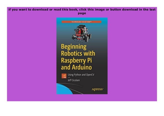 Beginning Robotics With Raspberry Pi And Arduino Using Python And Opencv Book 8946