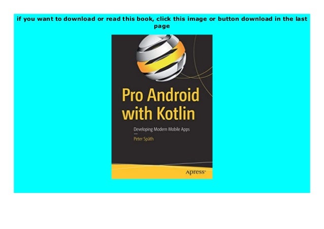 pro android with kotlin: developing modern mobile apps pdf