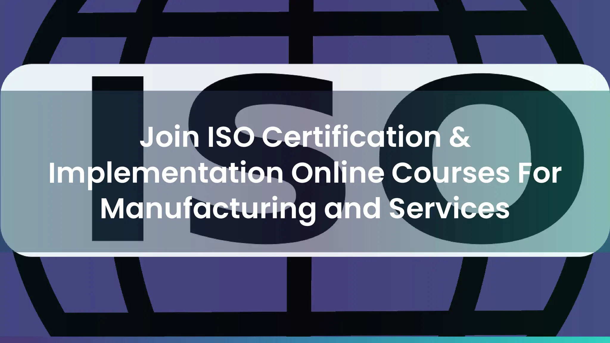 Join ISO Certification & Implementation Online Courses For Product ...