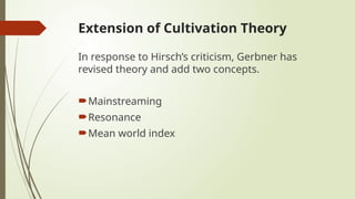 Cultivation Theory presentation Hirsch Criticism He criticized this ...