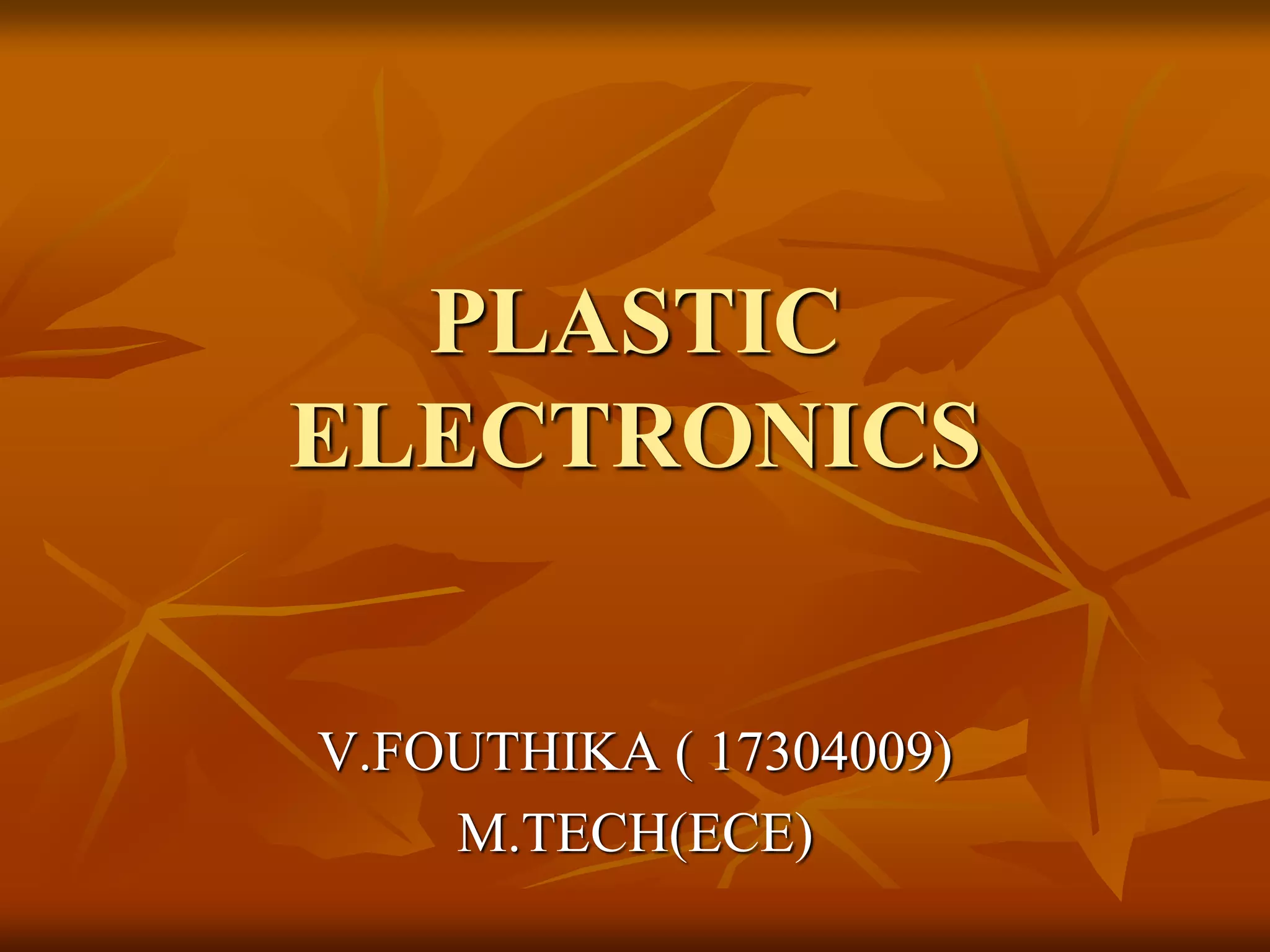 Plastic electronics | PPT
