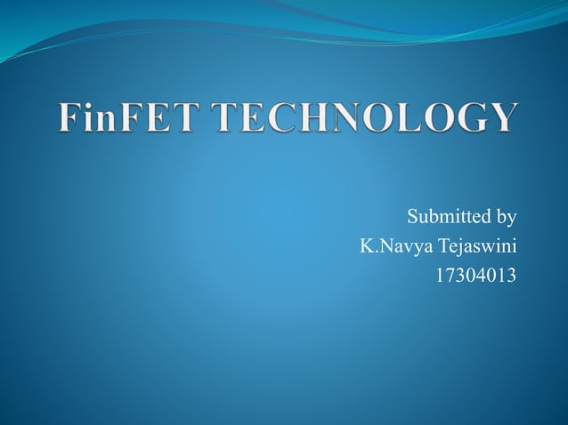 Finfet Technology | PPTX