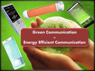 Green communication | PPTX