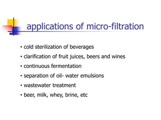 Membrane Processing Technology; Microfiltration, ultrafiltration ...
