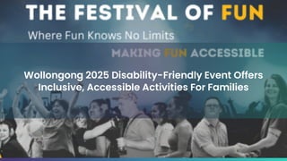 Wollongong 2025 Disability-Friendly Event Offers Inclusive, Accessible ...