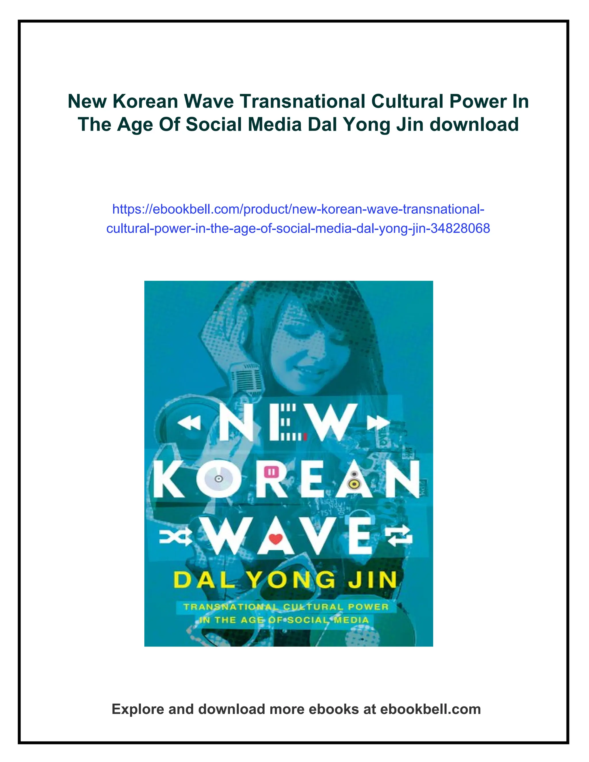 New Korean Wave Transnational Cultural Power In The Age Of Social Media ...