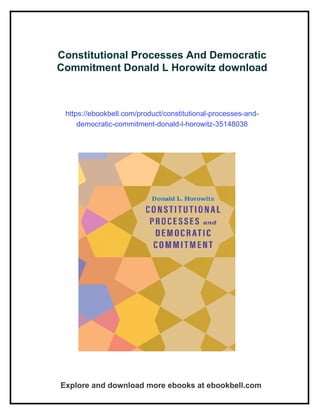 Constitutional Processes And Democratic Commitment Donald L Horowitz | PDF