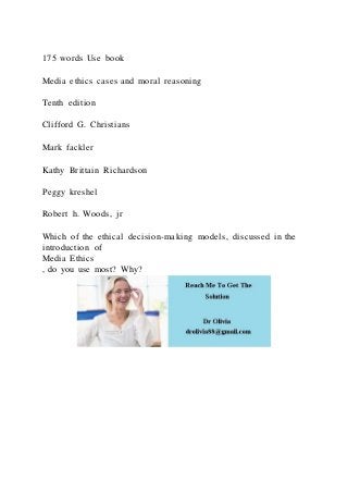 175 words Use book Media ethics cases and moral reasoning Te | PDF