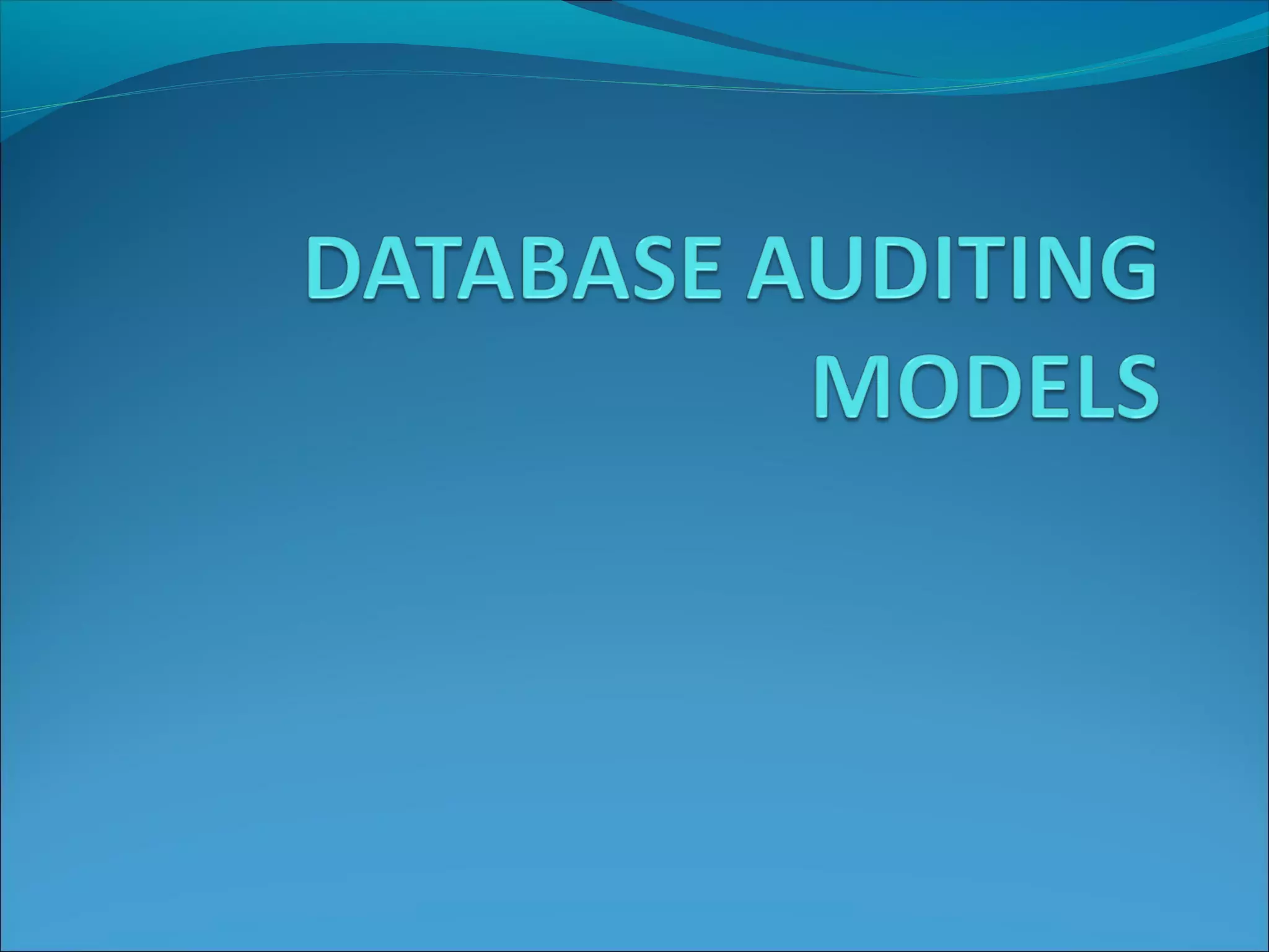 Database auditing models | PPT