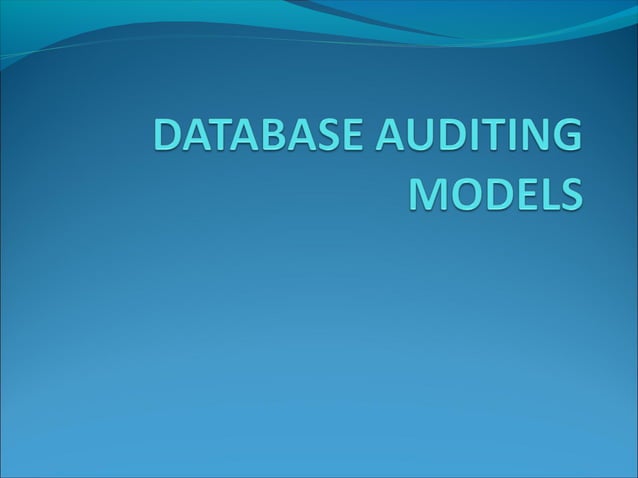 Database auditing models | PPT