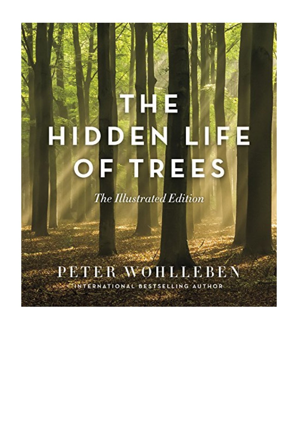 The Hidden Life of Trees - Peter Wohlleben - The Illustrated Edition eBook
