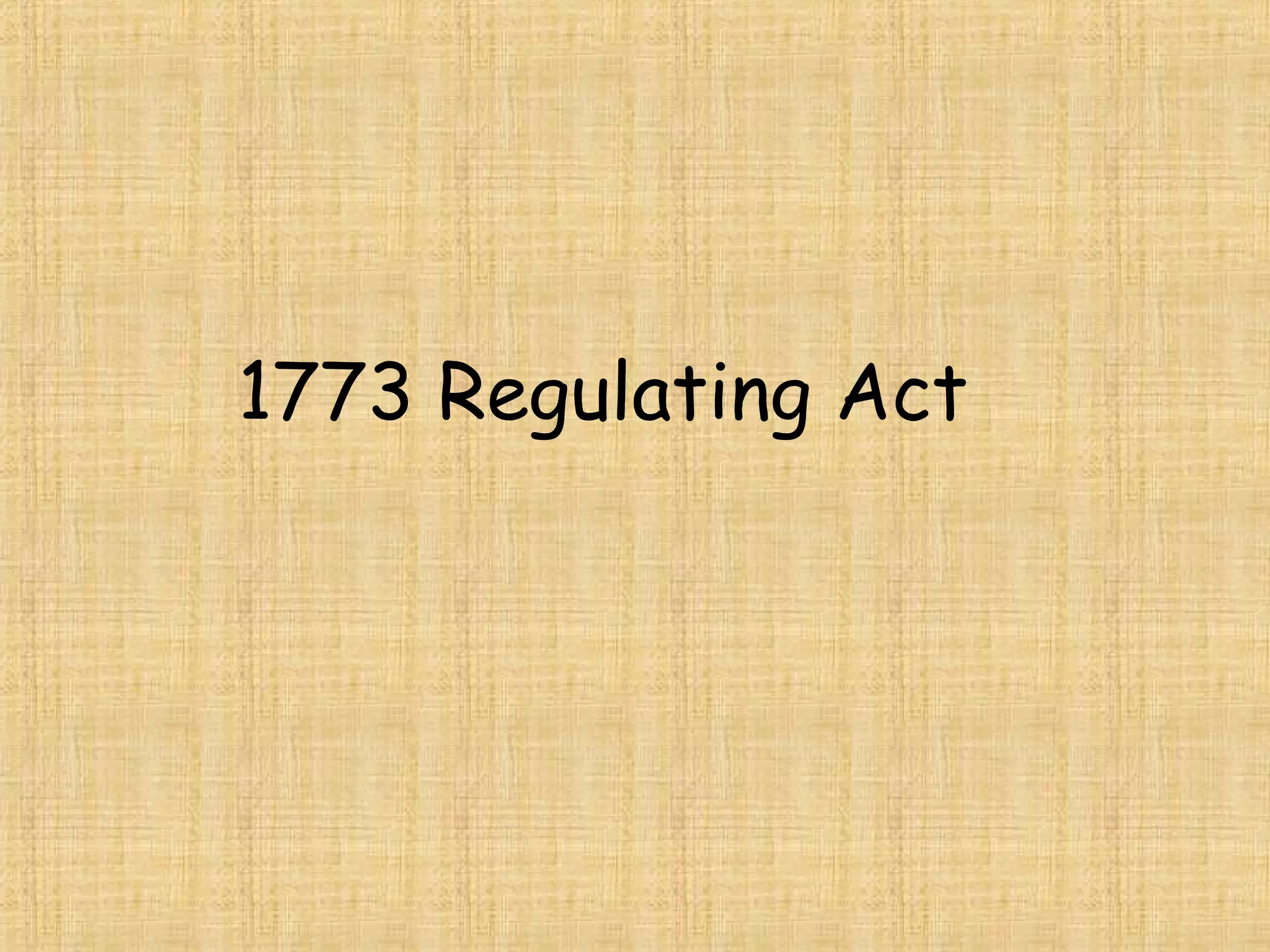 1773 regulating act with case | PPT