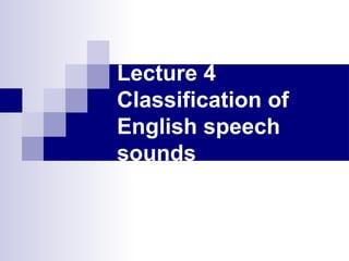 The classification of speech sounds of English | PPT