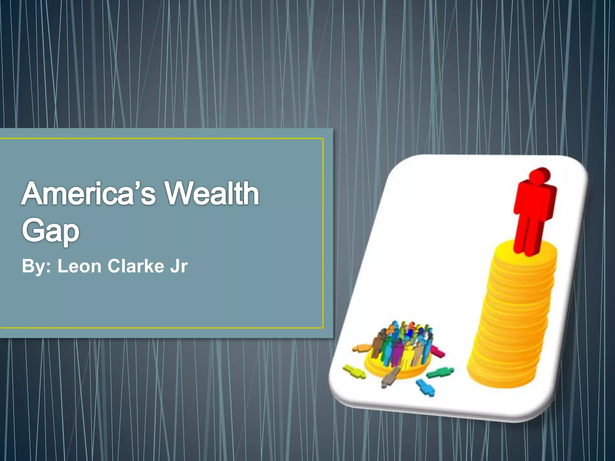 America’s Wealth Gap Presentation | PPTX