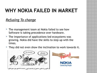 Fall of nokia.ppt and why the nokia has been fall suddenly and get into ...