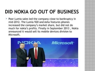 Fall of nokia.ppt and why the nokia has been fall suddenly and get into ...