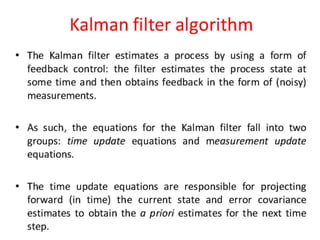 Kalman filtering and it's applications | PPTX