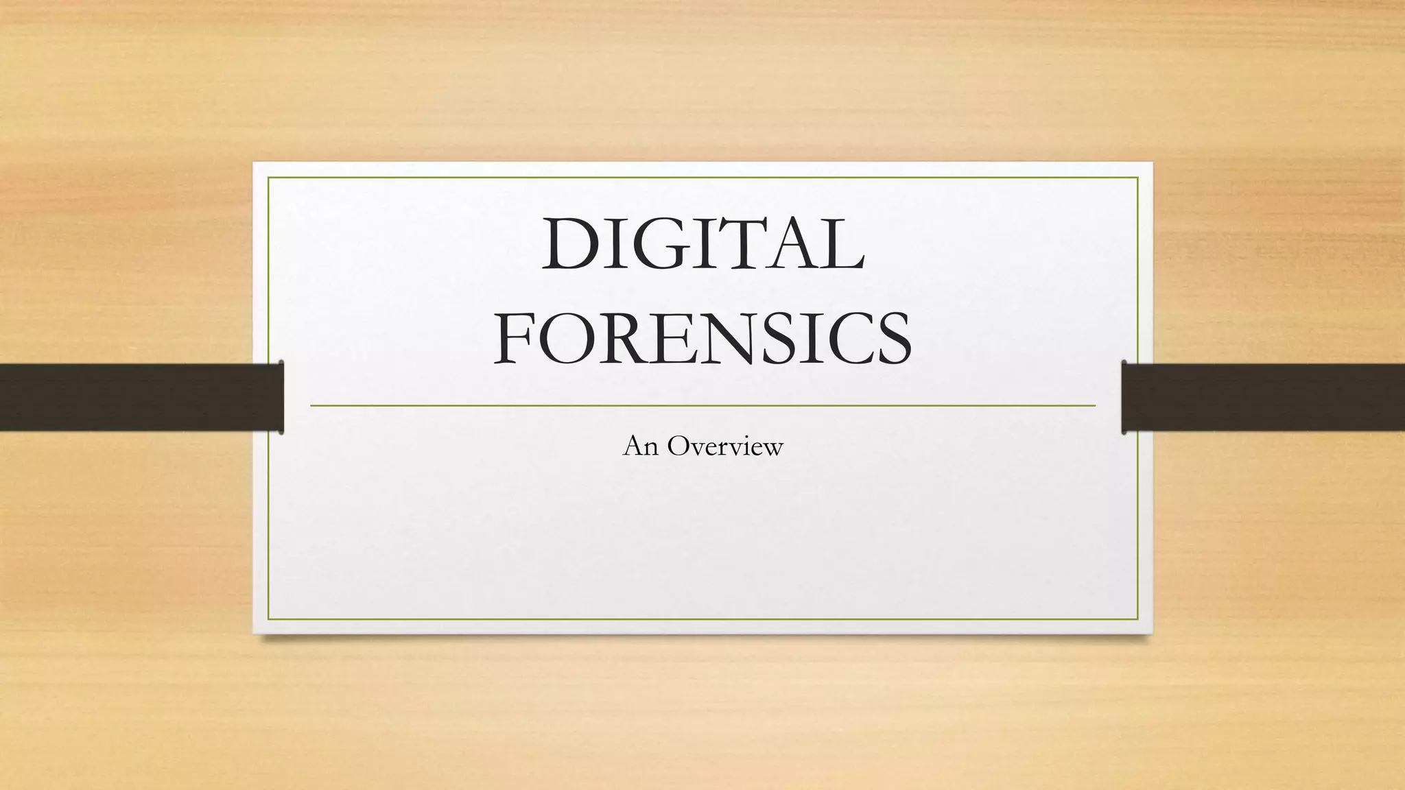 DIGITAL FORENSICS_PRESENTATION | PPT