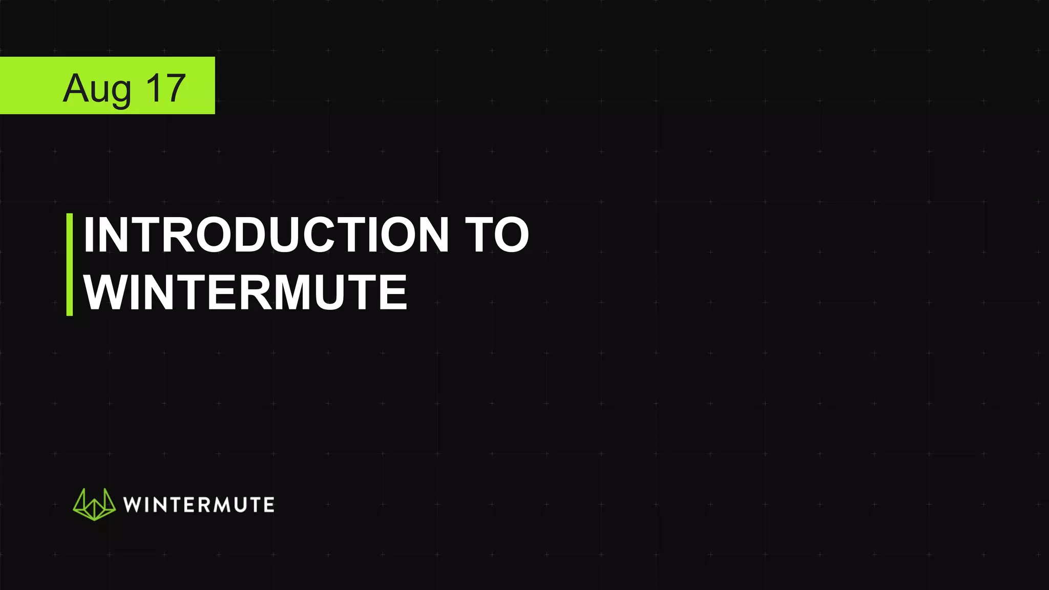 Intro to Wintermute | PPT