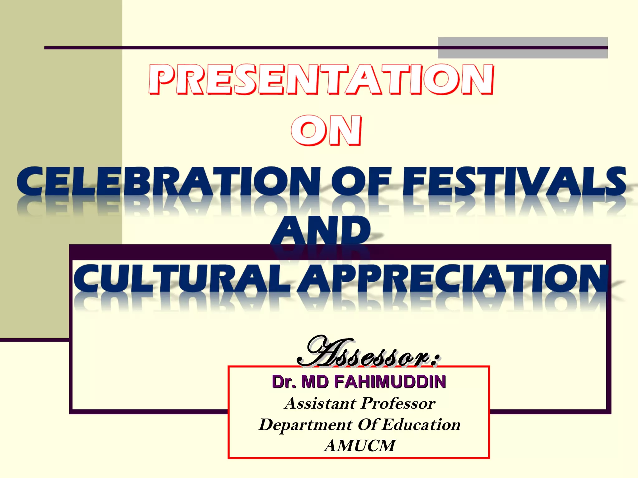 CELEBRATION OF FESTIVALS AND CULTURAL APPRECIATION | PPT