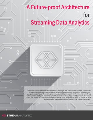 Future-proof-Architecture-for-Streaming-Data-Analytics-WhitePaper | PDF | Internet | Computing