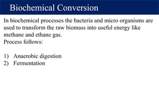 Biomass energy and conversion processes | PPTX