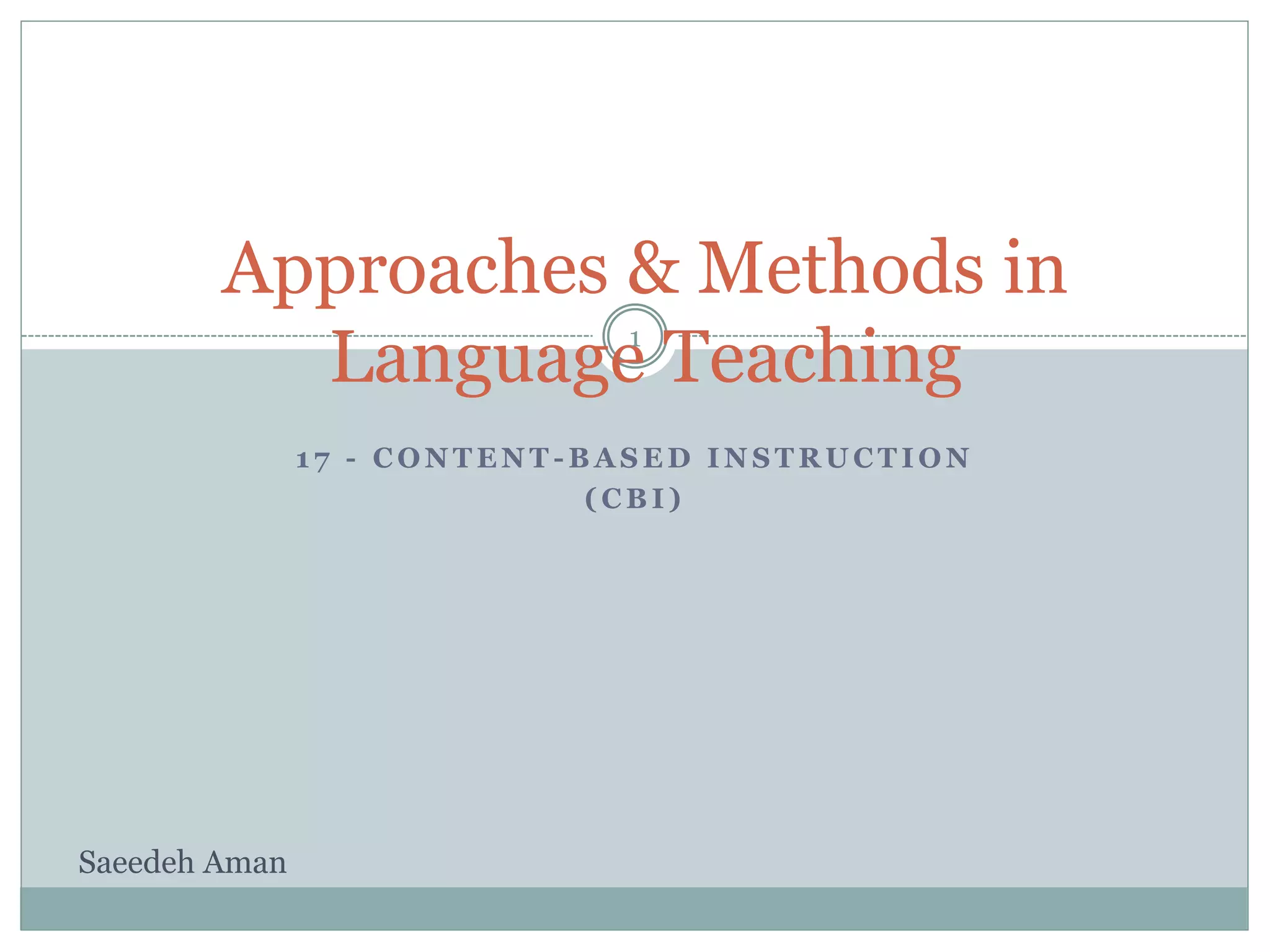 Approaches and methods in language teaching/ 17 content based ...